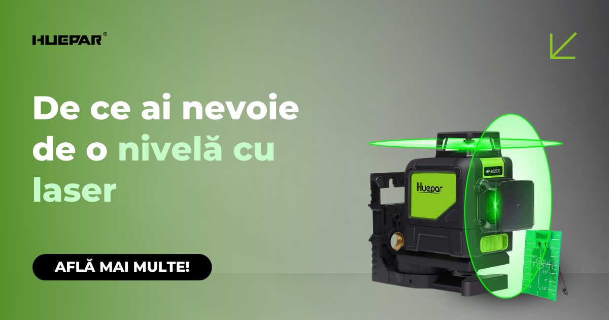 De ce ai nevoie de o nivelă laser? - Huepar